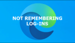 Chromium Edge Not Remembering Log-ins? | Daves Computer Tips